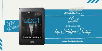 Release Day: Lost (In Disgrace #2) by Shilpa Suraj – J.D.R. HAWKINS